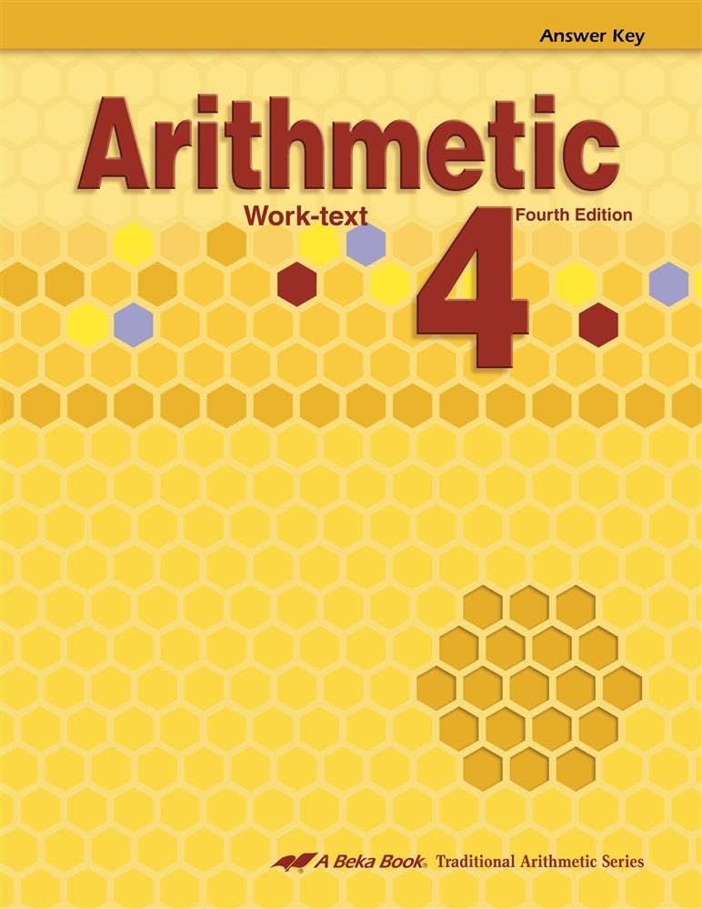 Arithmetic 4 Worktext Answer Key 4th Edition – Homeschool Potpourri
