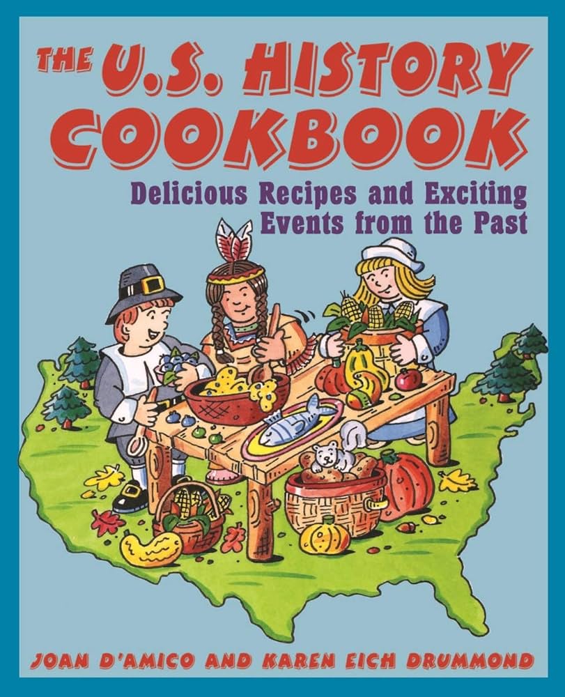 The U.S. History Cookbook – Homeschool Potpourri