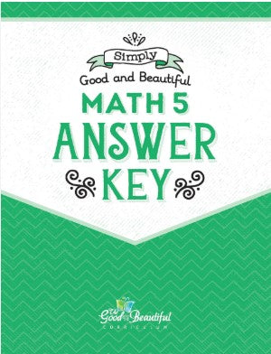 Simply Good and Beautiful Math 5 Answer Key – Homeschool Potpourri