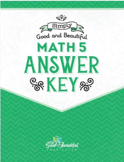 Simply Good and Beautiful Math 5 Answer Key – Homeschool Potpourri