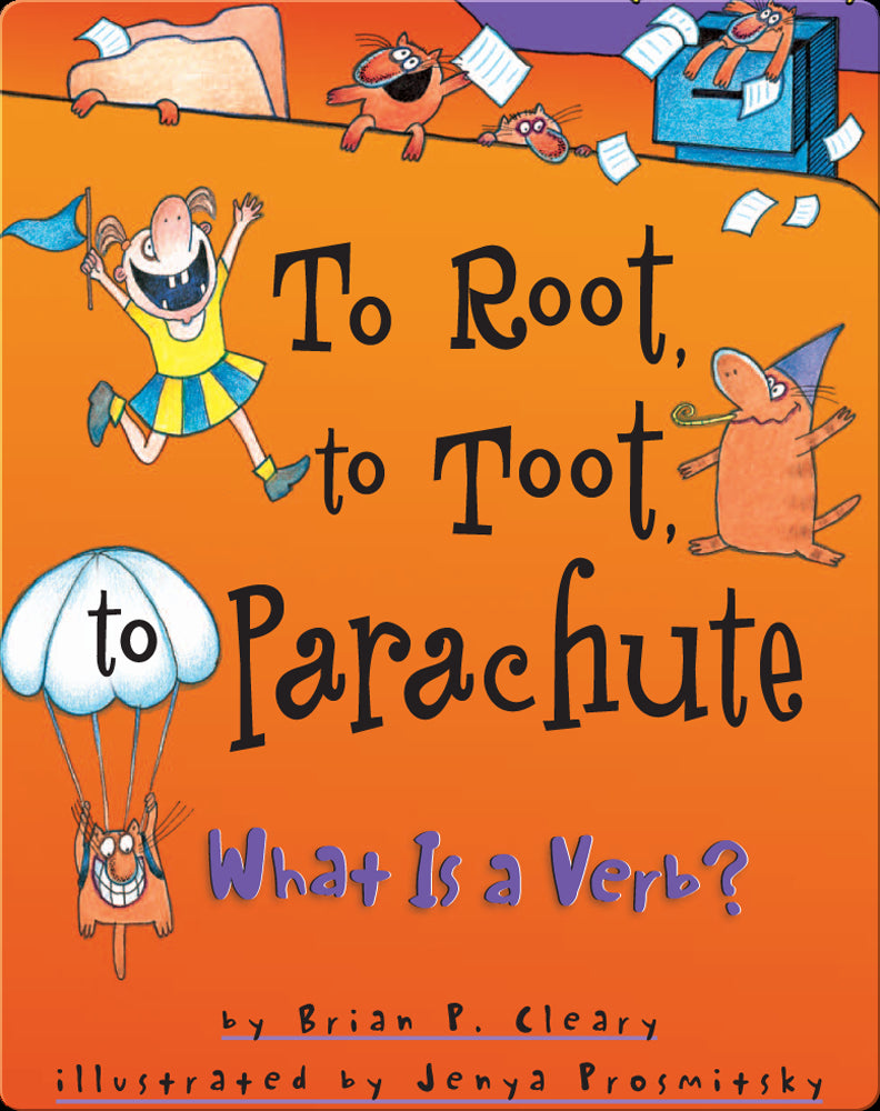 To Root, to Toot, Parachute What Is a Verb? – Homeschool Potpourri